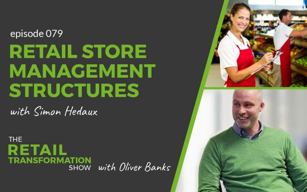079: Retail Store Management Structures | OB&Co