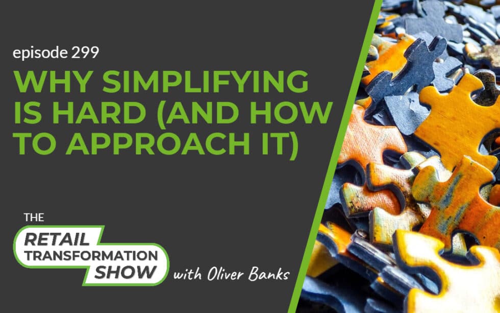 299: Why Simplifying Is Hard (And How To Approach It) | OB&Co